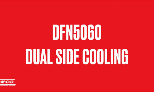 Watch: Dual-Side Cooling MOSFETs: DSC vs. Traditional DFN5060 Comparison