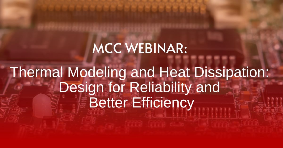 Webinar: Thermal Modeling / Heat Dissipation | MCC